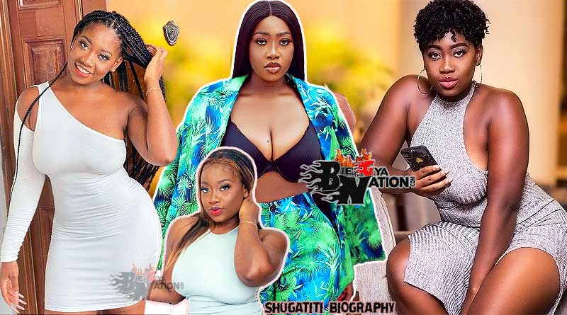 Shugatiti Biography: age, shs, boyfriend, parents, hometown - Biegya Nation